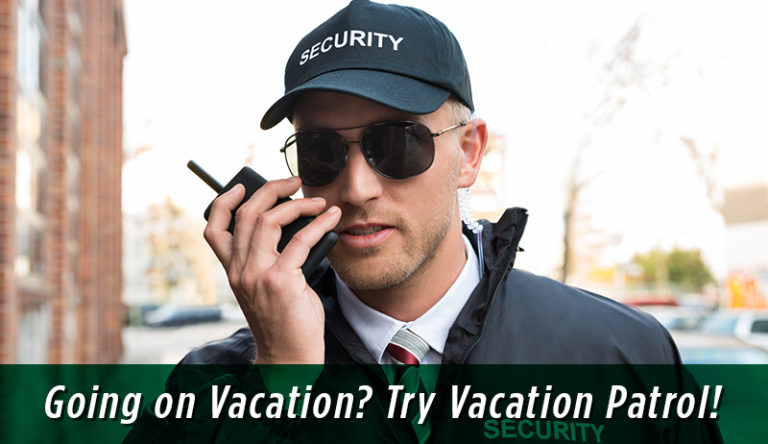 Going on Vacation? Try Vacation Patrol! – RANCHO SANTA FE SECURITY